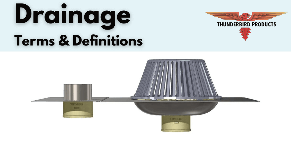 Drainage Terms & Definitions | Thunderbird Products